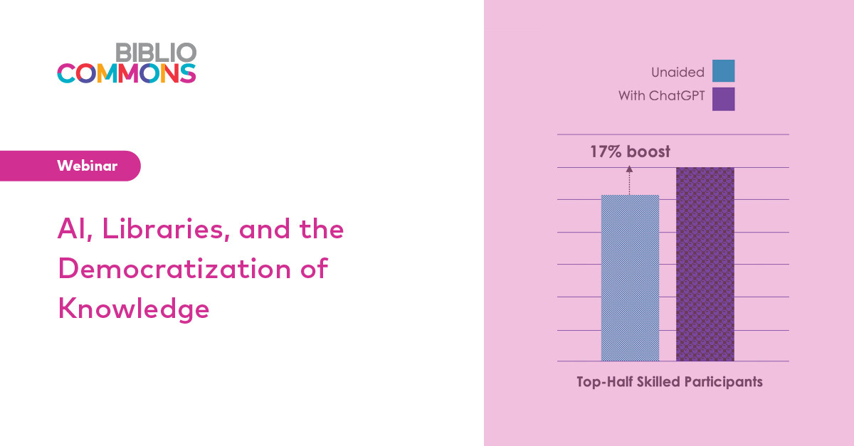 Webinar - AI, Libraries, and the Democratization of Knowledge